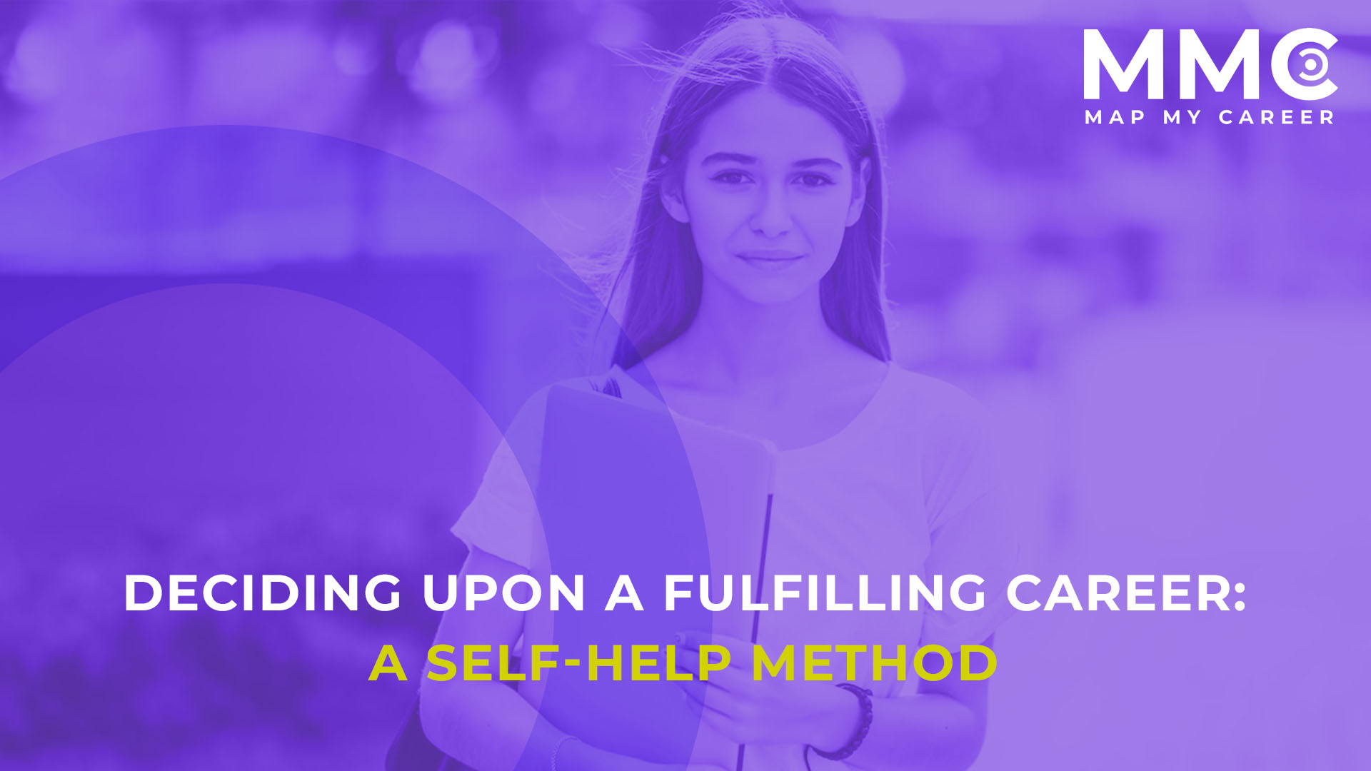 Deciding Upon A Fulfilling Career - A Self Help Method - Map My Career